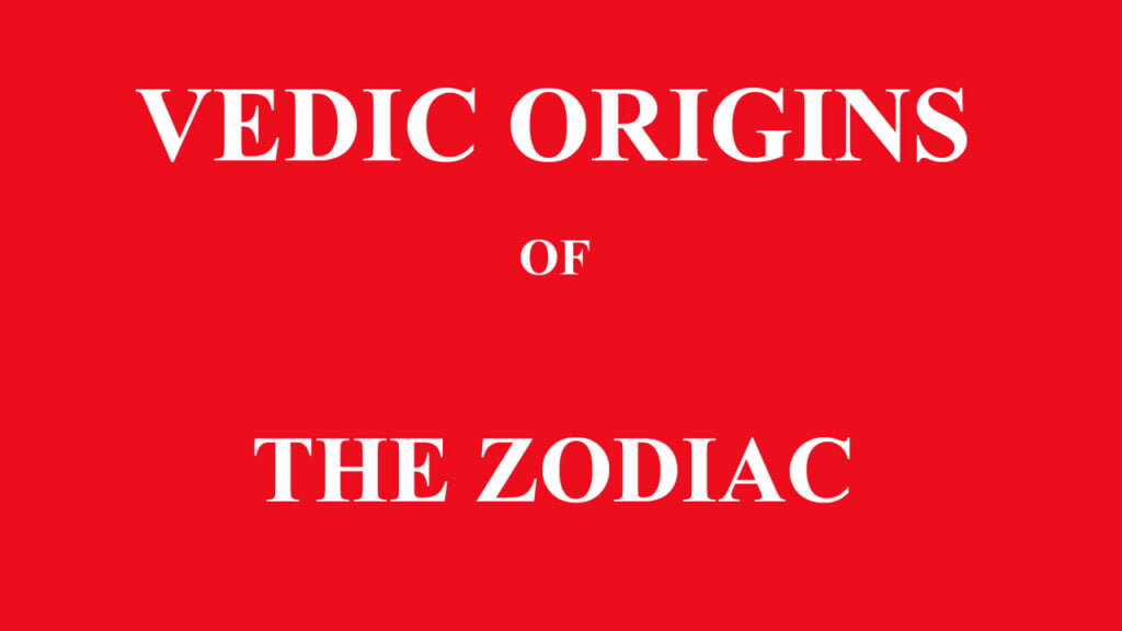 VEDIC ORIGINS OF THE ZODIAC - Astrologer Sidharth